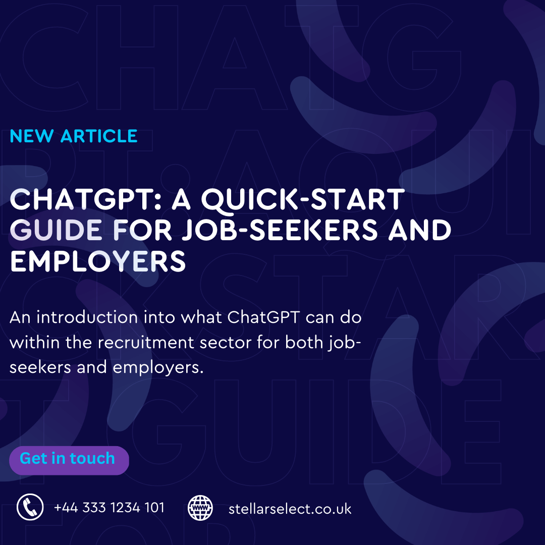 ChatGPT: A quick-start guide for job-seekers and employers - Stellar Select
