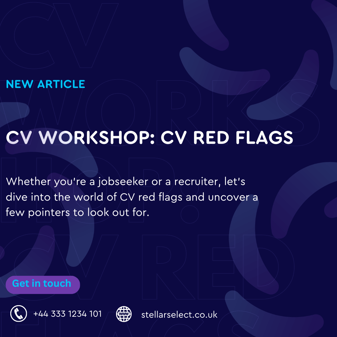 CV Workshop: CV Red Flags - Stellar Select
