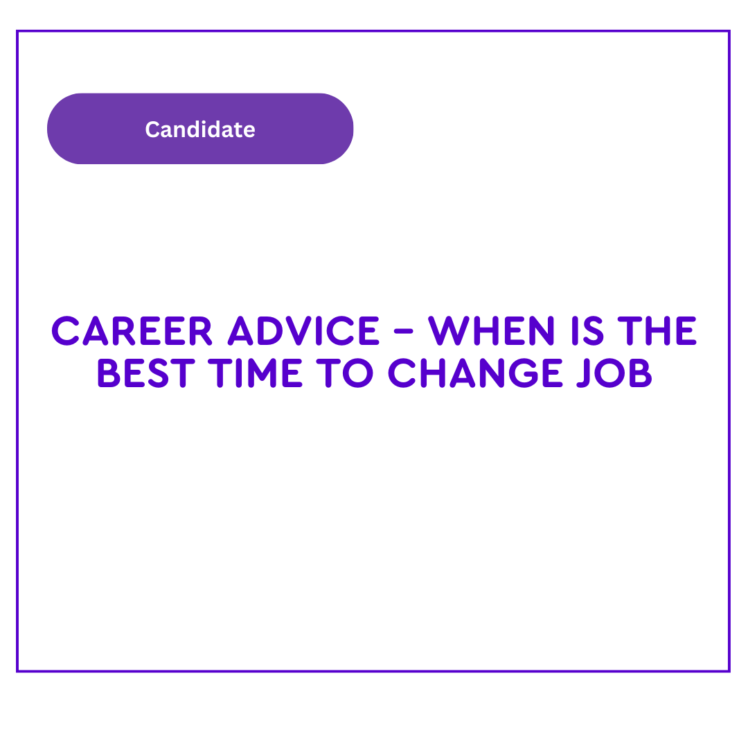 Career Advice – When Is The Best Time To Change Job - Stellar Select