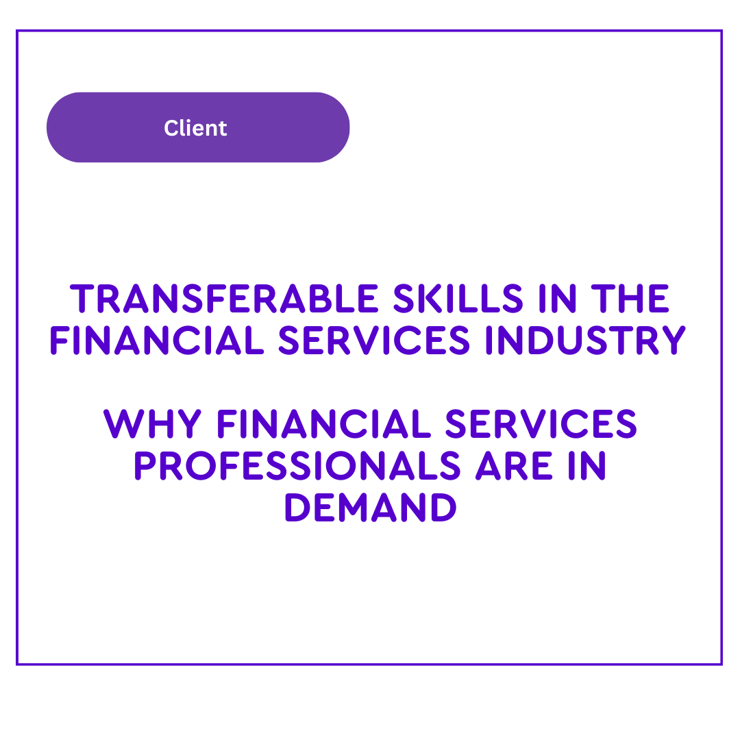 Transferable Skills in The Financial Services Industry - Why Financial ...