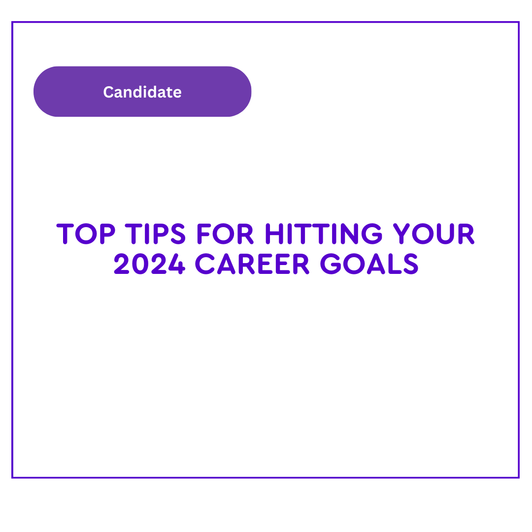 Top Tips For Hitting Your 2024 Career Goals - Stellar Select